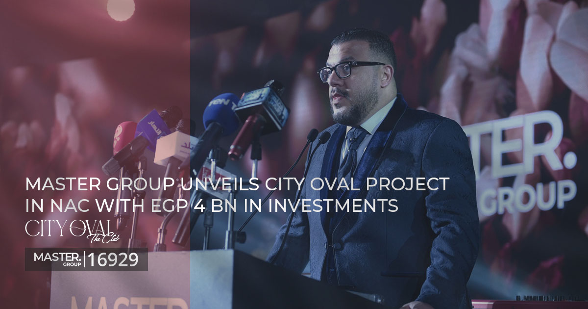 Master Group Unveils City Oval Project in NAC with EGP ...
